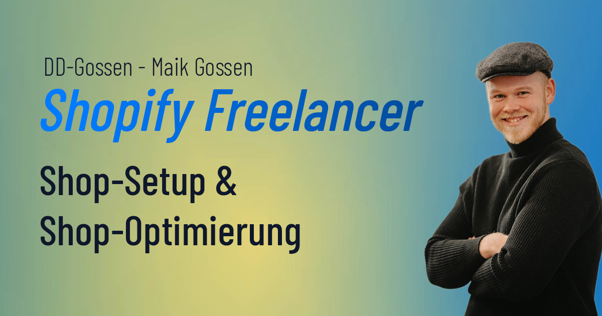 Shopify Freelancer & Developer | Store Setup & Optimization | Maik Gossen